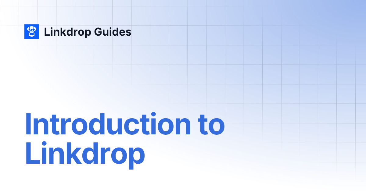 Introduction to Linkdrop | Linkdrop Guides
