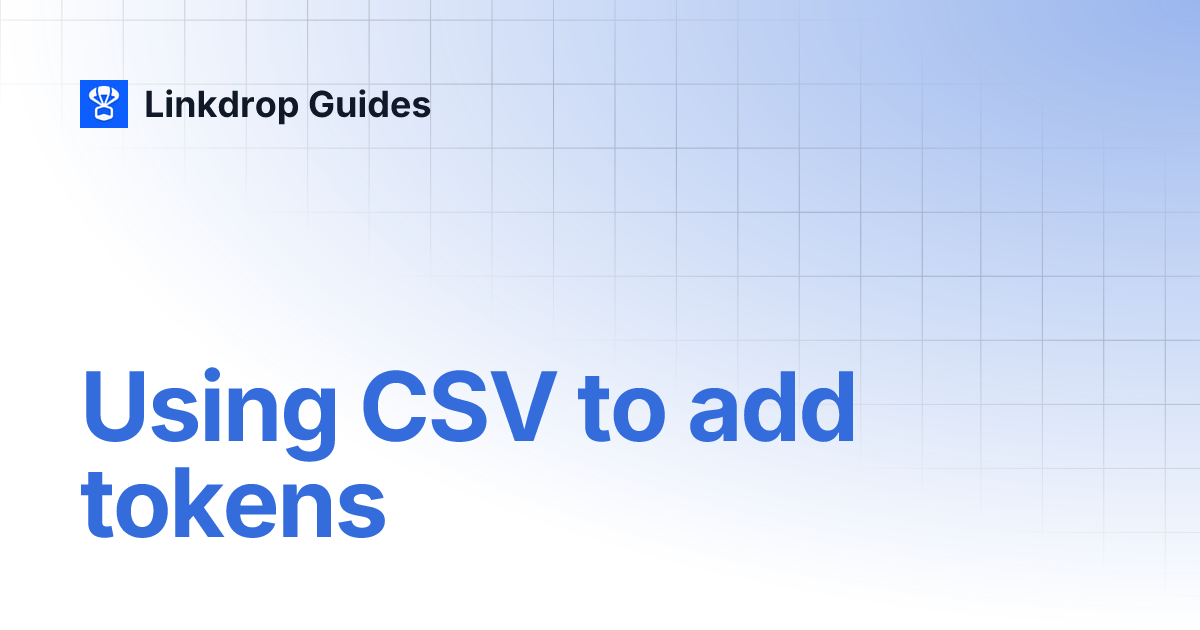 Using Csv To Add Tokens Linkdrop Guides
